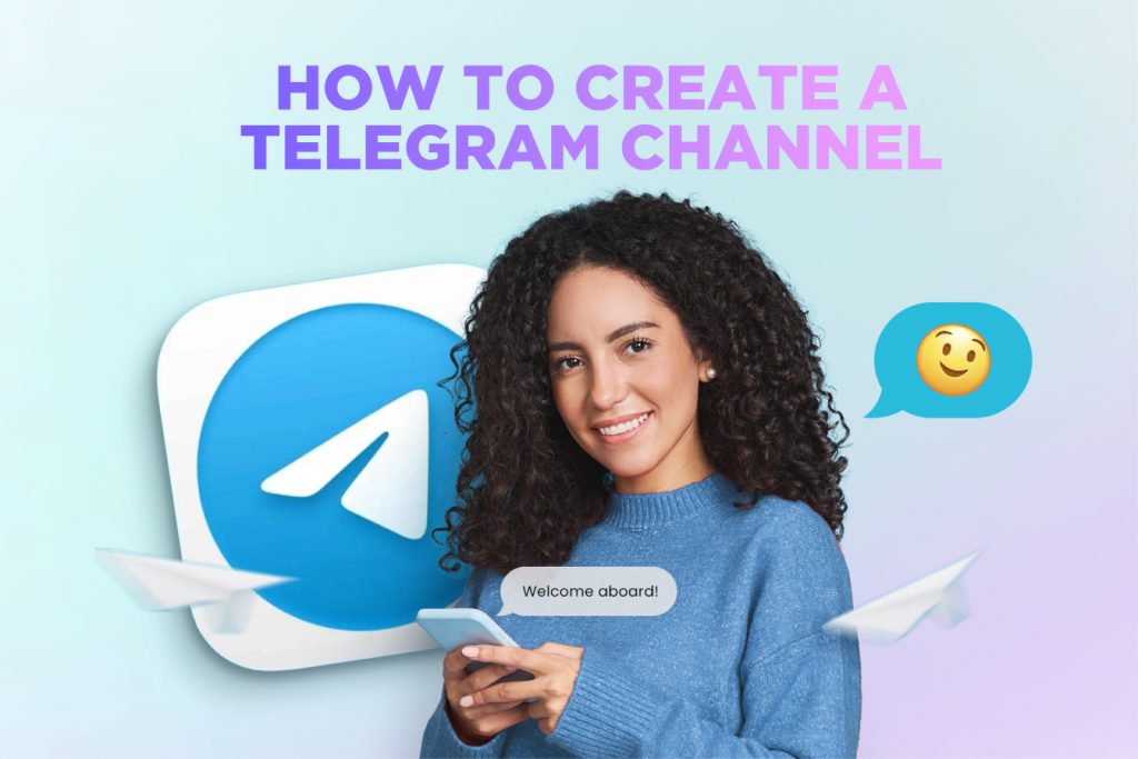 How to Create a Telegram Channel: Step-by-Step Guide - Nas.io Blog